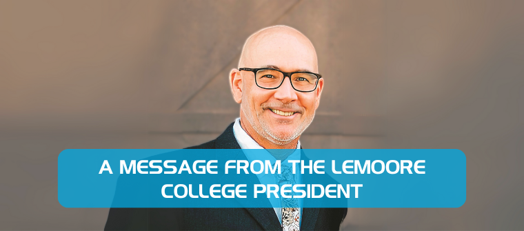 A Message from the Lemoore College President | West Hills Community ...