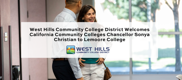 West Hills Community College District Welcomes California Community ...
