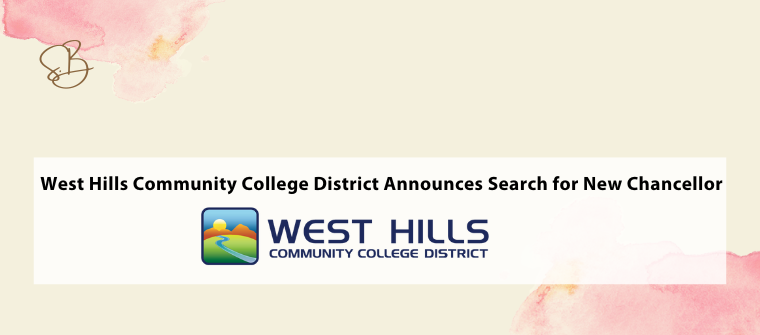 News Release -- West Hills Community College District Announces Update on Search for New ...